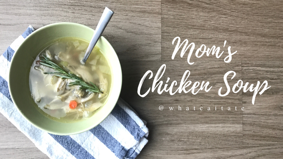 Mom’s Chicken Soup | Cait Crowell